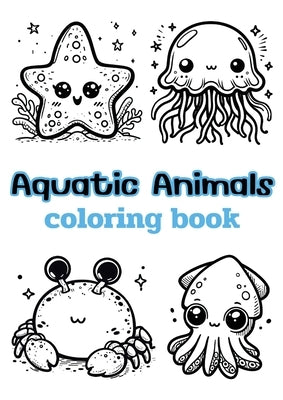 Aquatic Animals coloring book: Children's coloring pages + word search ...