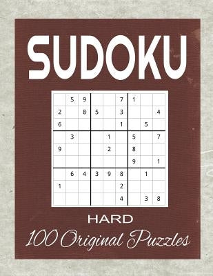 Sudoku 100 Original Puzzles Hard: Accept the Challenge with 100 Sudoku ...