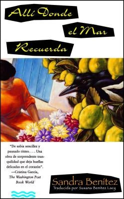 Alli Donde el Mar Recuerda = A Place Where the Sea Remembers = A Place ...
