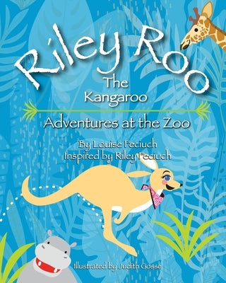 Riley Roo The Kangaroo Adventures at the Zoo by Gosse, Judith ...