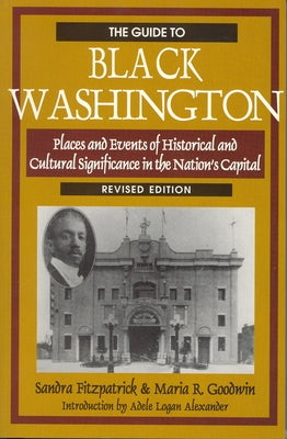 The Guide to Black Washington, Revised Illustrated Edition by ...