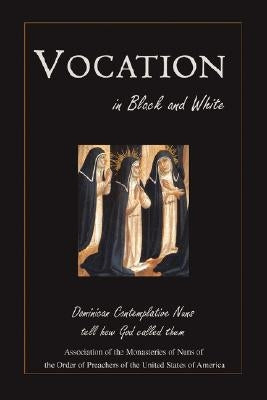 Vocation in Black and White: Dominican Contemplative Nuns Tell How God ...