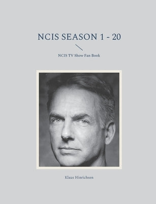 NCIS Season 1 - 20: NCIS TV Show Fan Book by Hinrichsen, Klaus ...