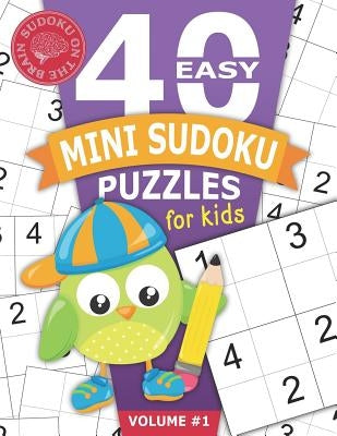 40 Easy Mini Sudoku Puzzles for Kids: Educational Brain Games for ...