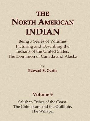 The North American Indian Volume 9 - Salishan Tribes of the Coast, The ...