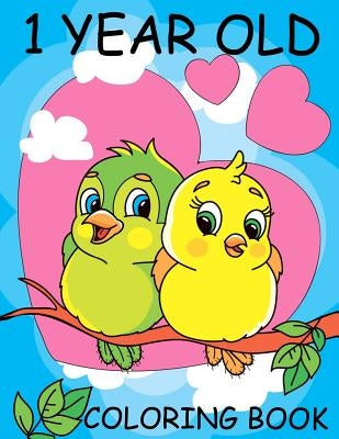 1 Year Old Coloring Book: Baby First Coloring Book (US Edition) by ...