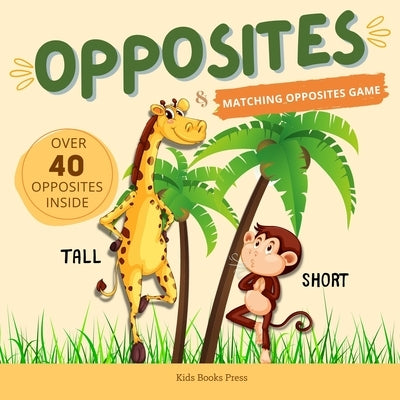 Opposites: Antonyms For Kids, Large Colorful Images Preschool Learning ...