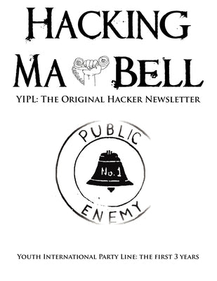 Hacking Ma Bell: The First Hacker Newsletter - Youth International ...